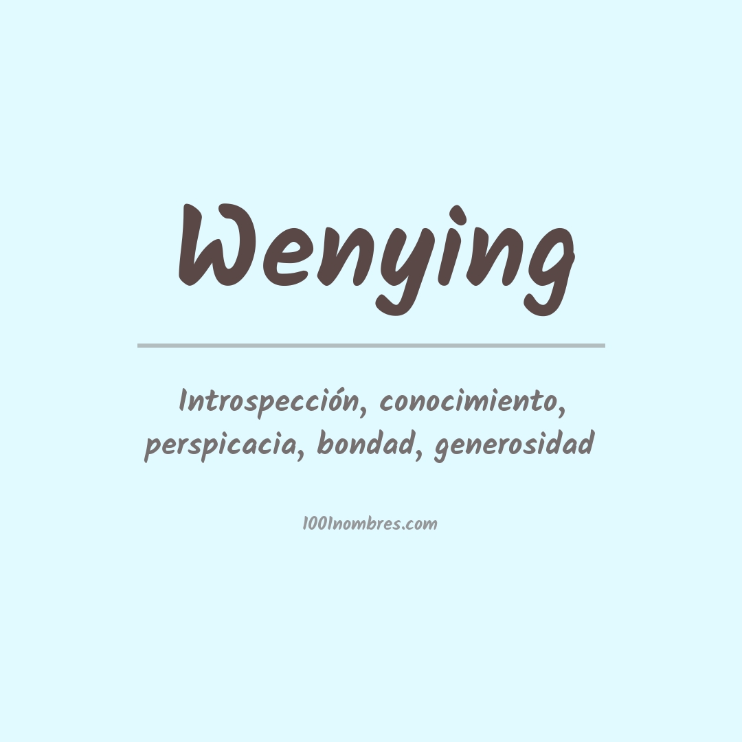 Significado del nombre Wenying