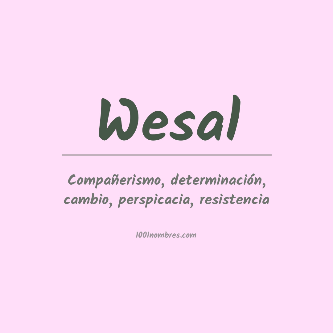 Significado del nombre Wesal