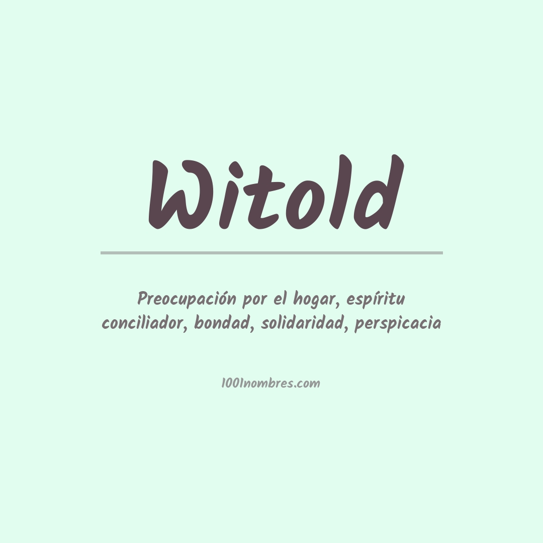 Significado del nombre Witold