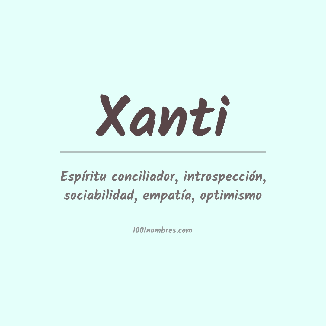 Significado del nombre Xanti