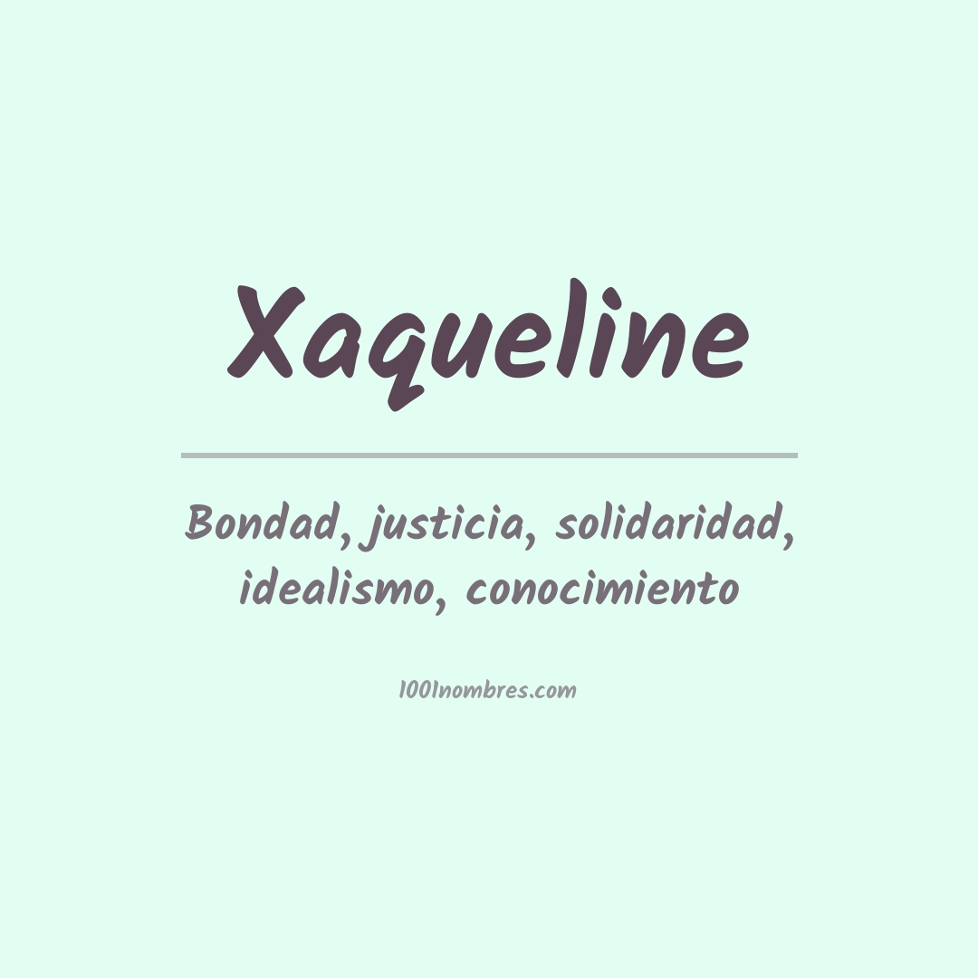 Significado del nombre Xaqueline