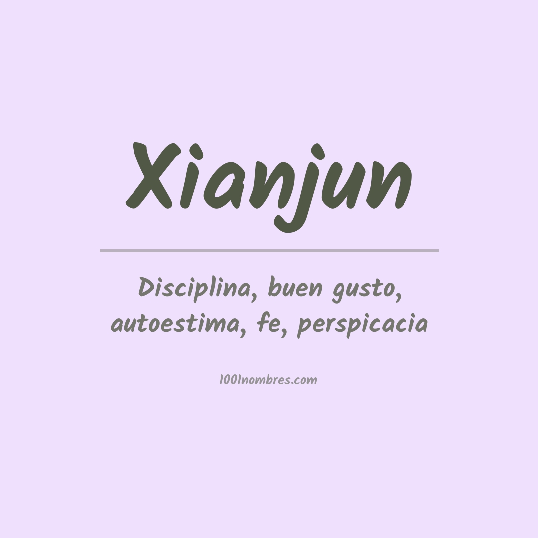 Significado del nombre Xianjun