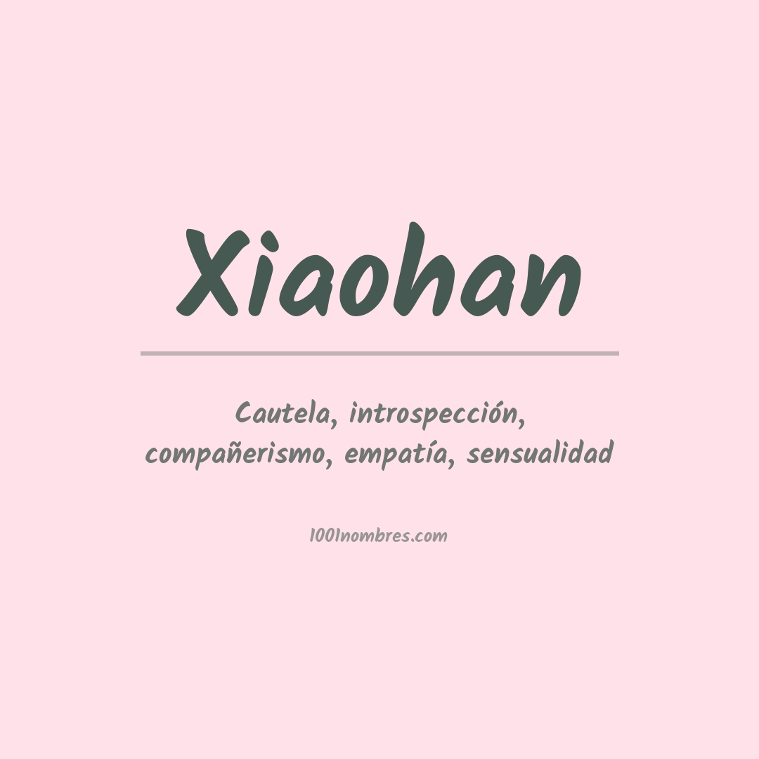 Significado del nombre Xiaohan