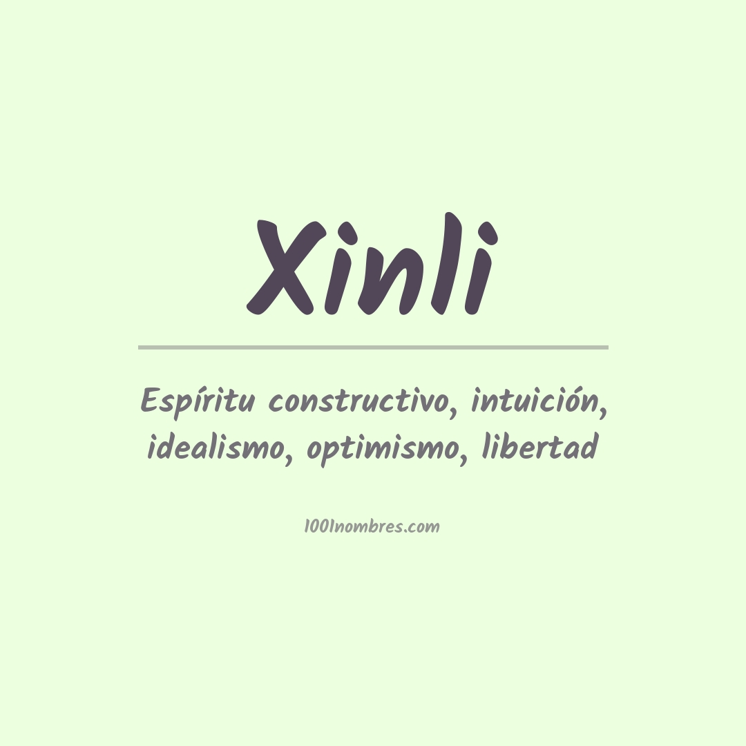 Significado del nombre Xinli