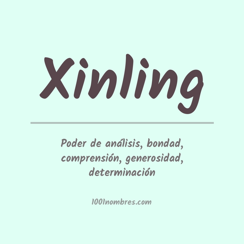 Significado del nombre Xinling