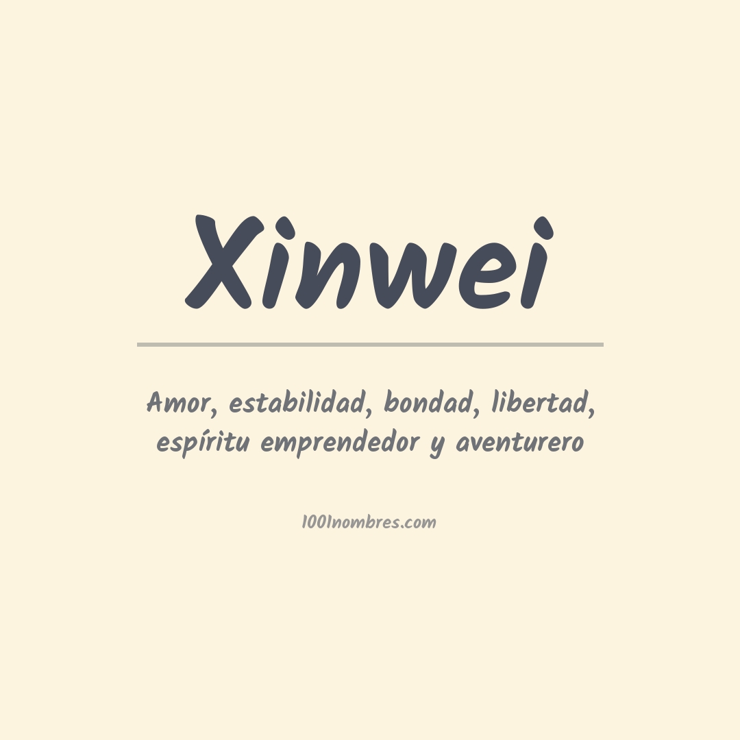 Significado del nombre Xinwei