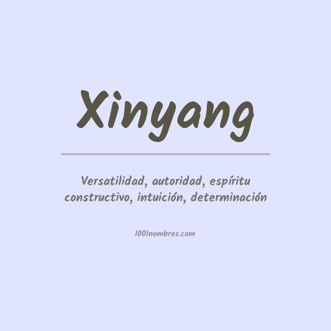 Significado del nombre Xinyang
