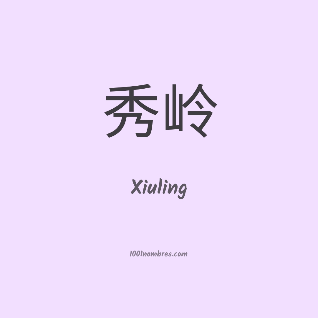 Significado del nombre Xiuling
