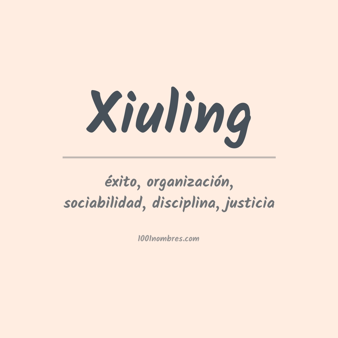 Significado del nombre Xiuling