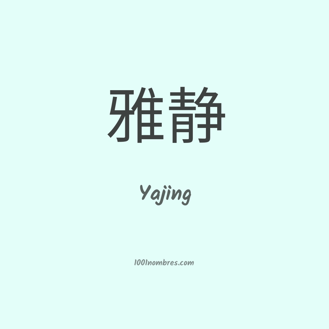 Significado del nombre Yajing