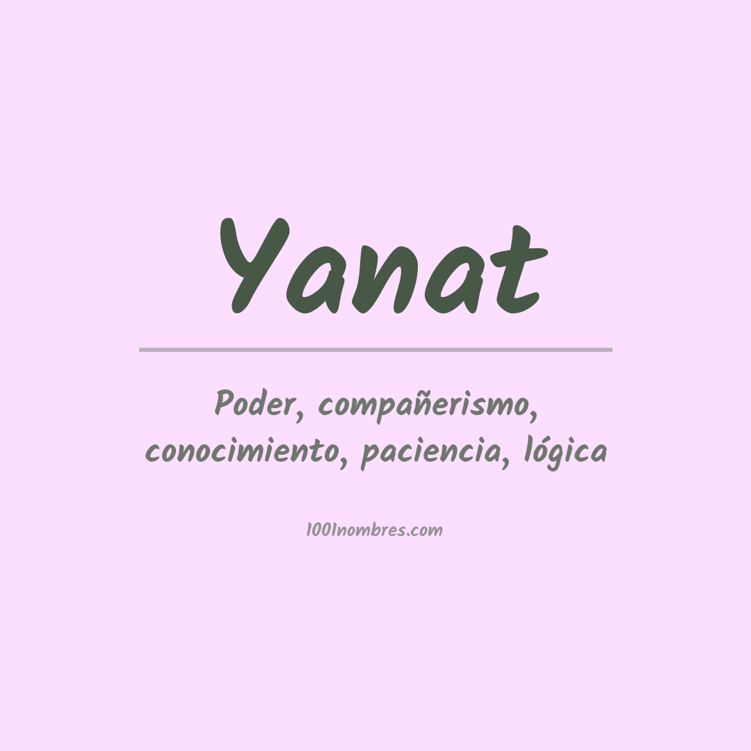 Significado del nombre Yanat
