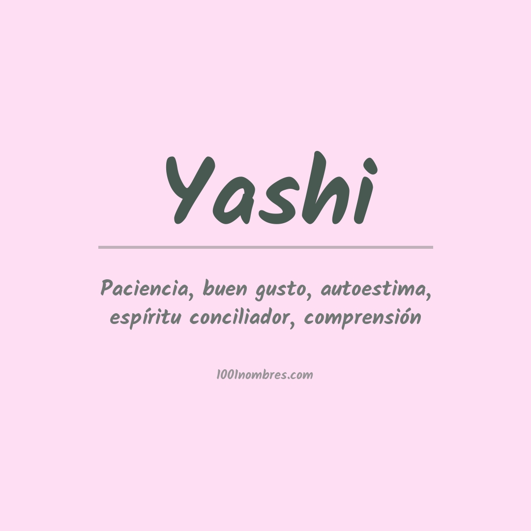 Significado del nombre Yashi