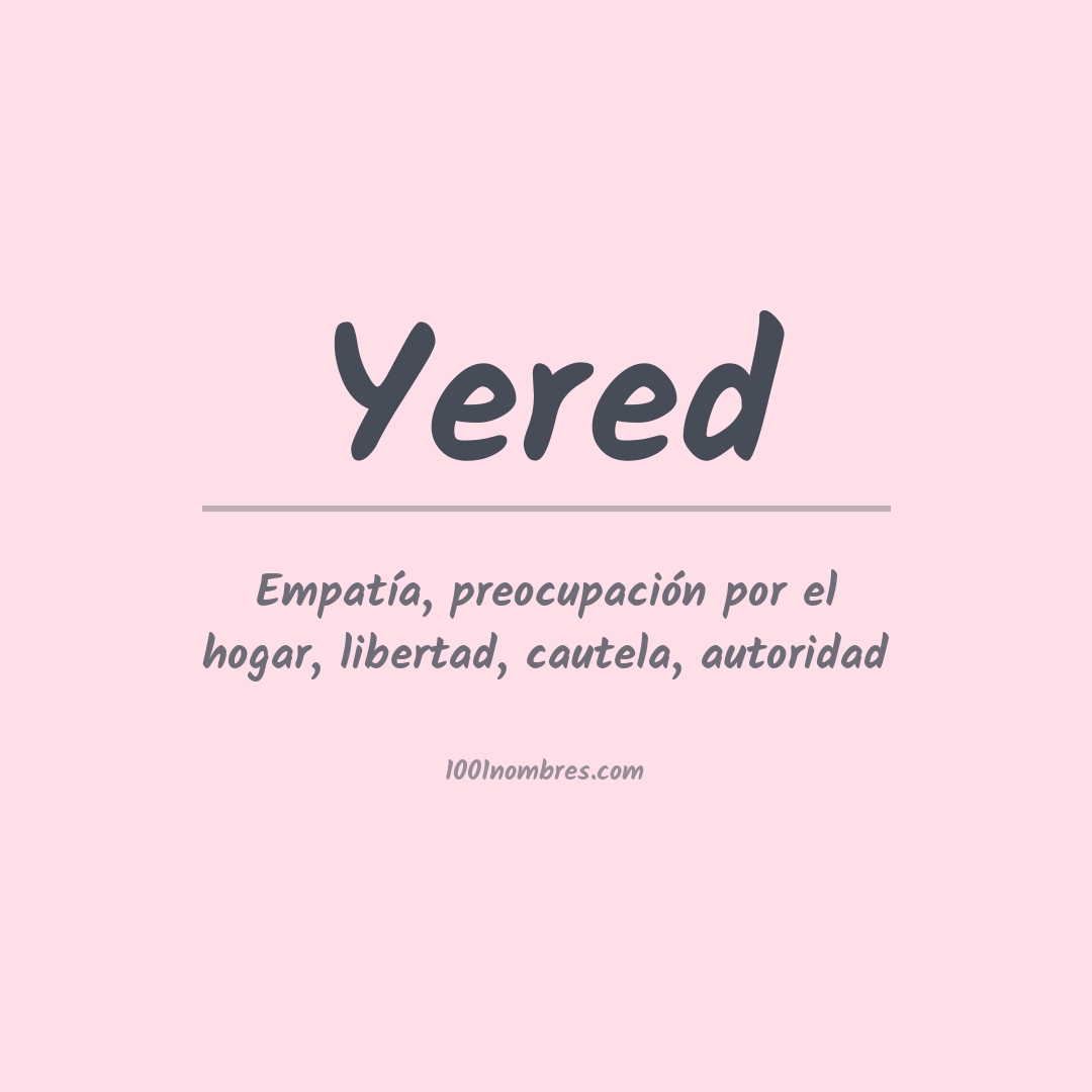 Significado del nombre Yered