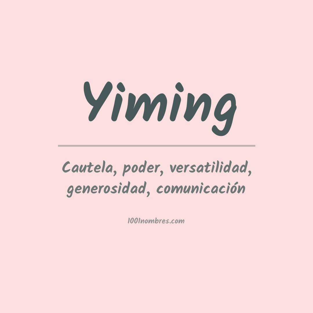 Significado del nombre Yiming