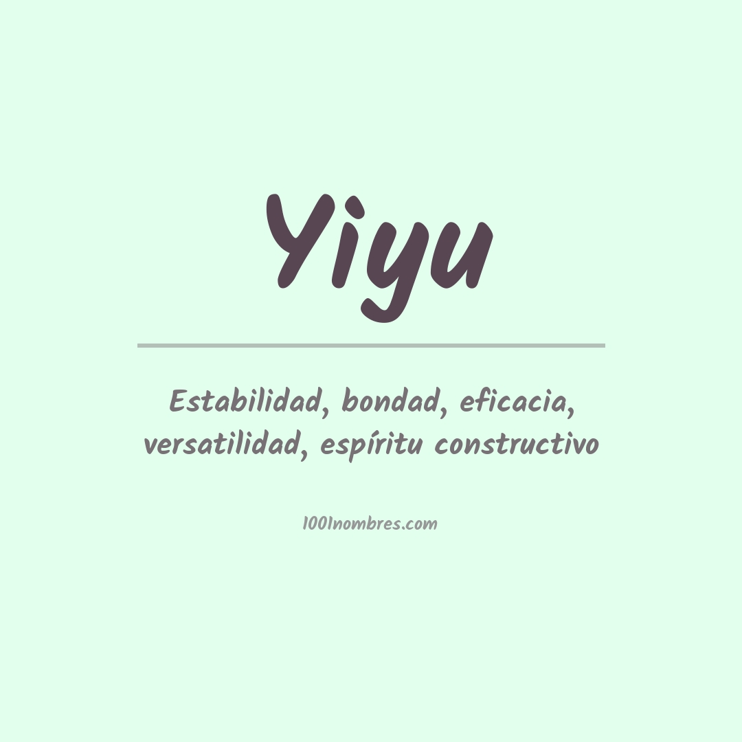 Significado del nombre Yiyu