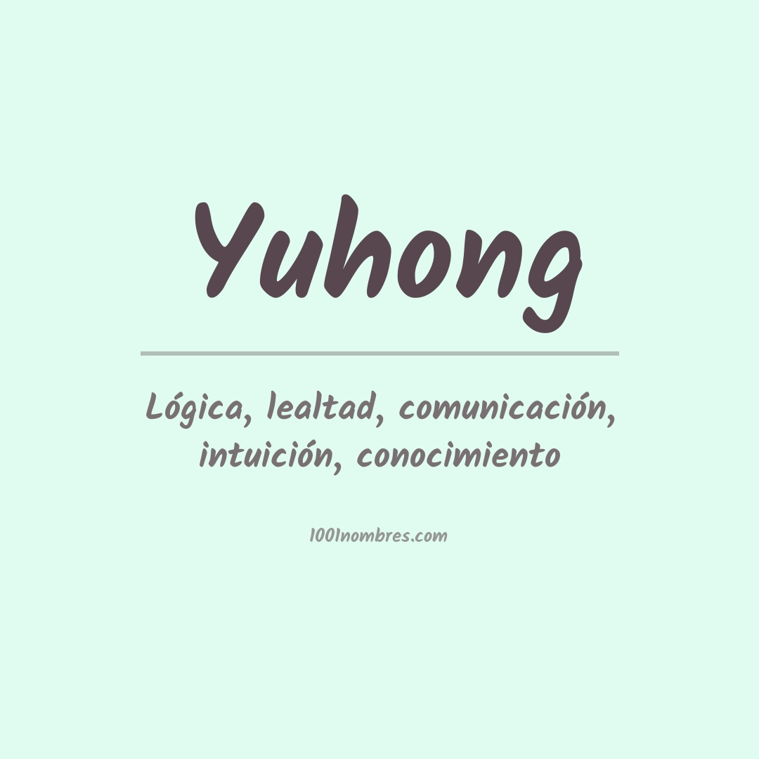 Significado del nombre Yuhong