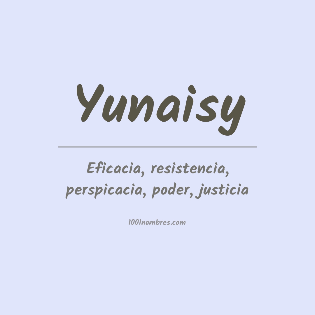 Significado del nombre Yunaisy