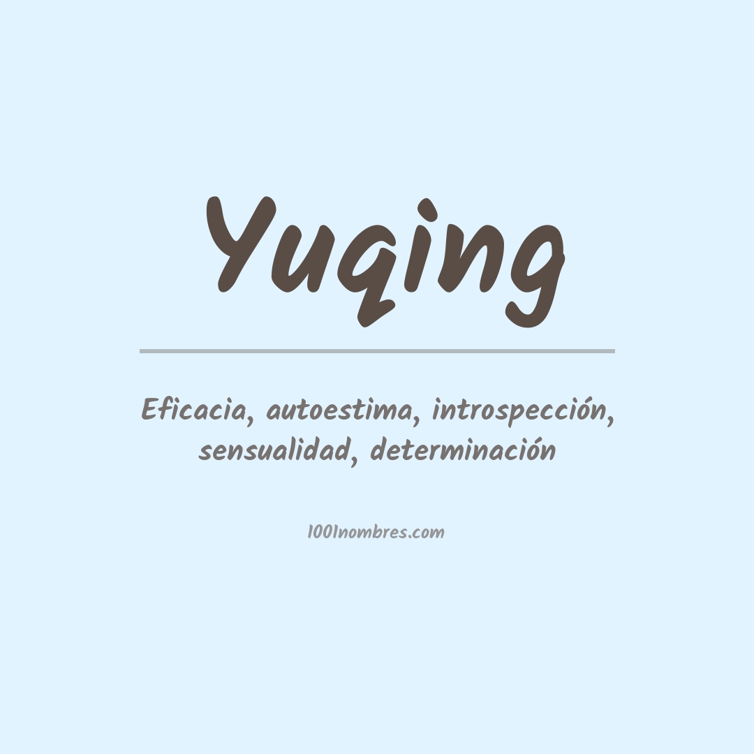 Significado del nombre Yuqing