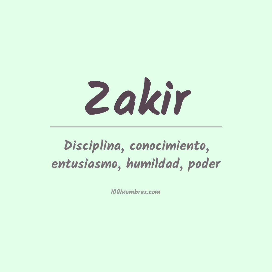 Significado del nombre Zakir