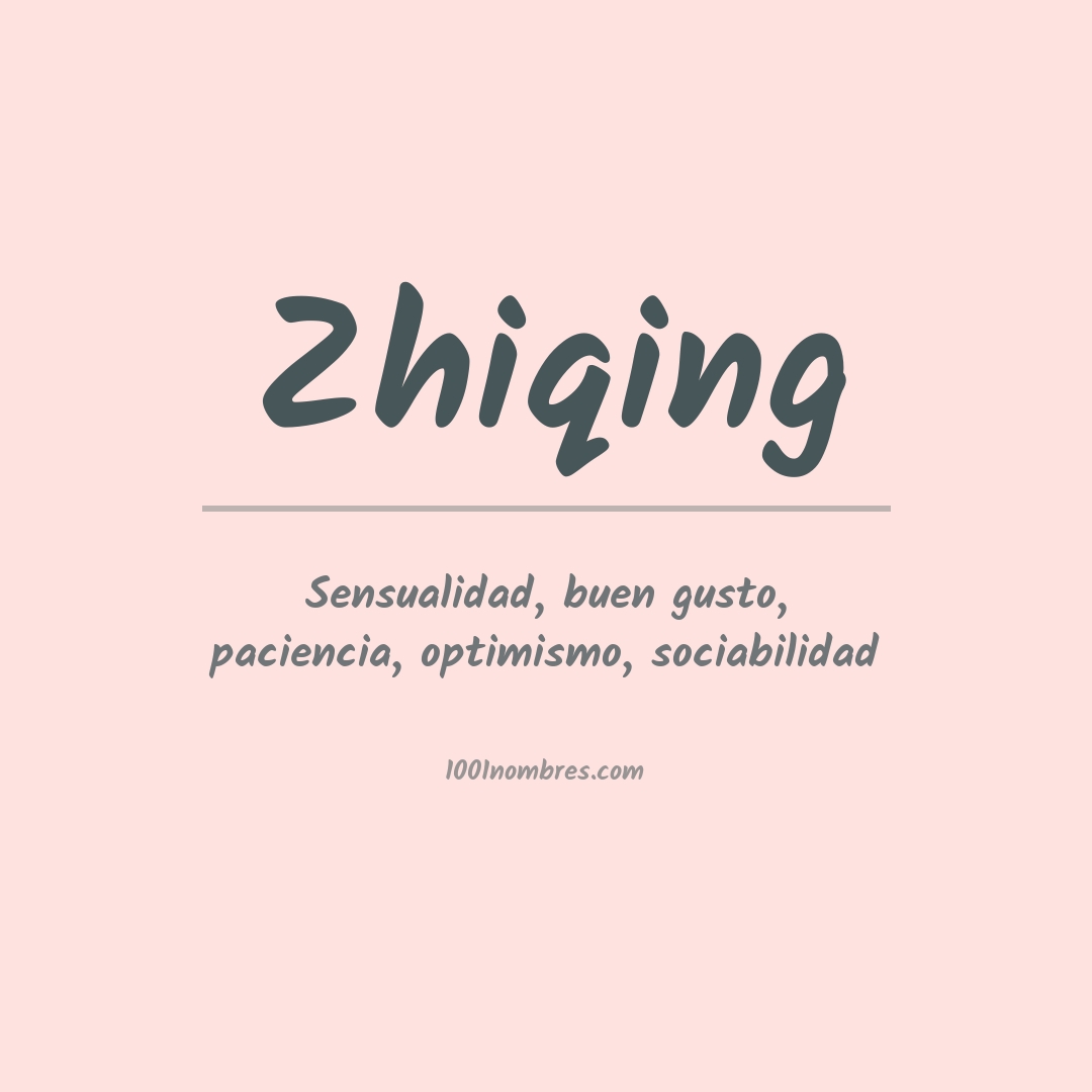 Significado del nombre Zhiqing