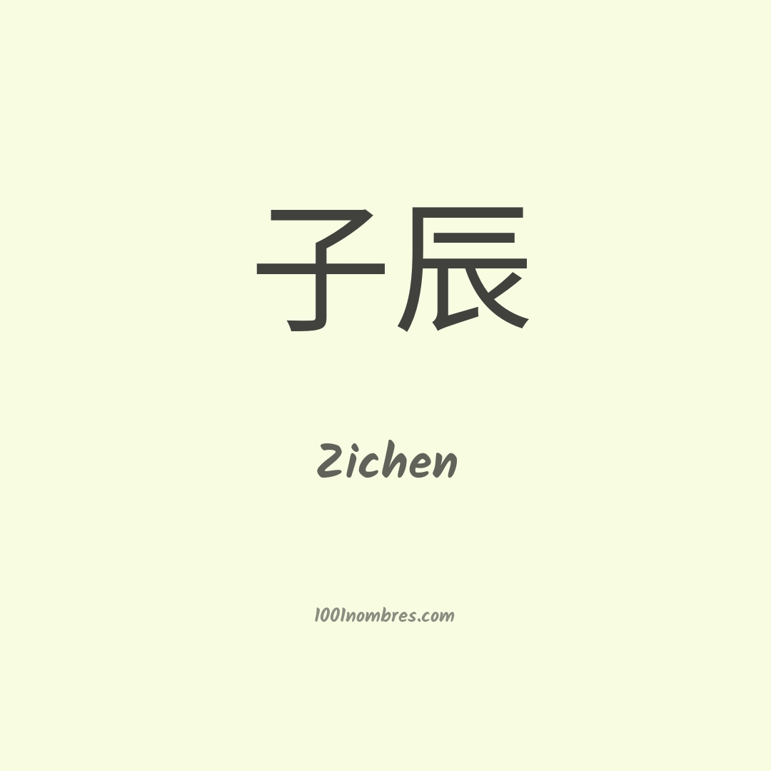 Significado del nombre Zichen