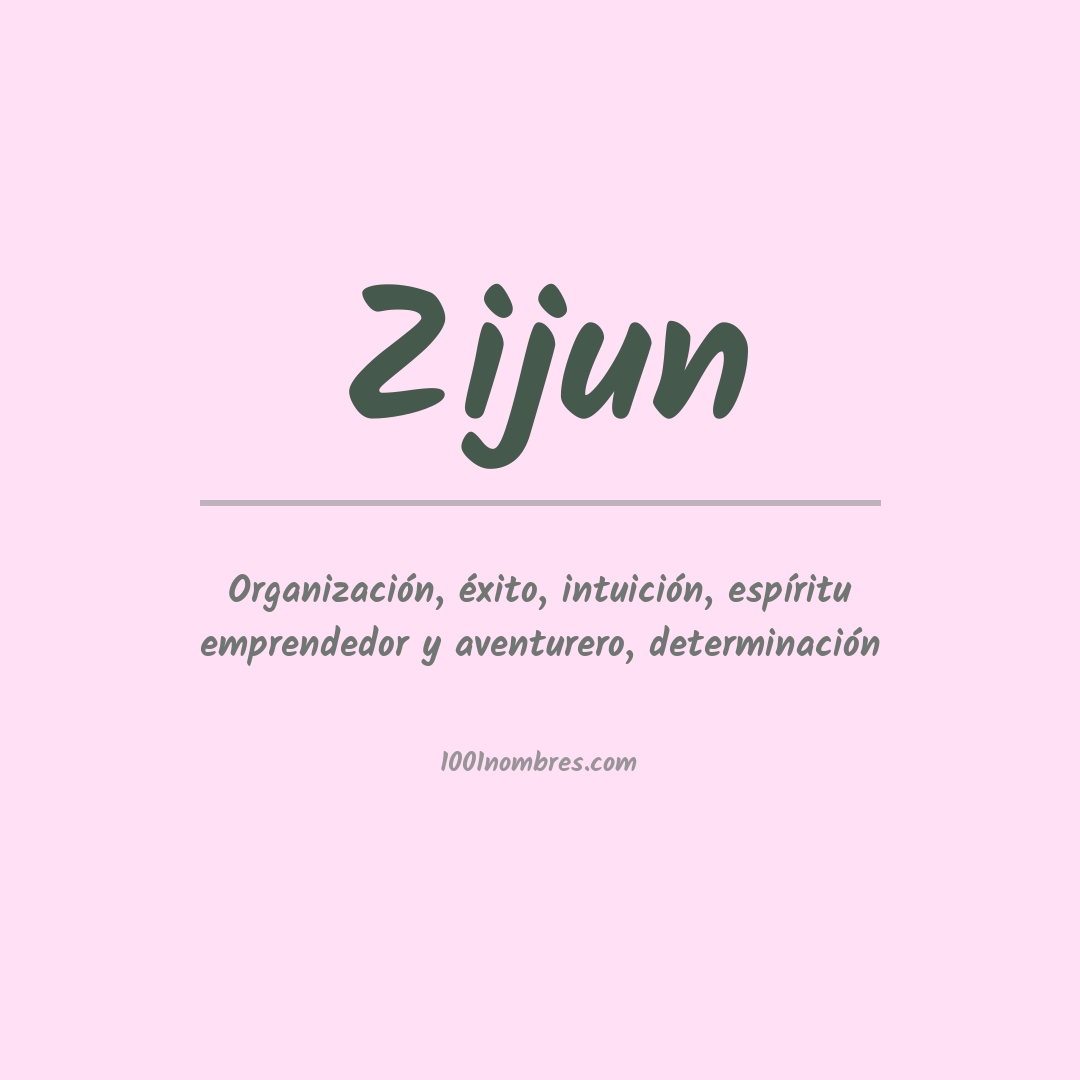 Significado del nombre Zijun